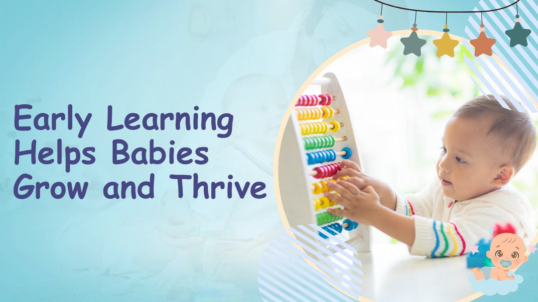 Early Learning Helps Babies Grow and Thrive